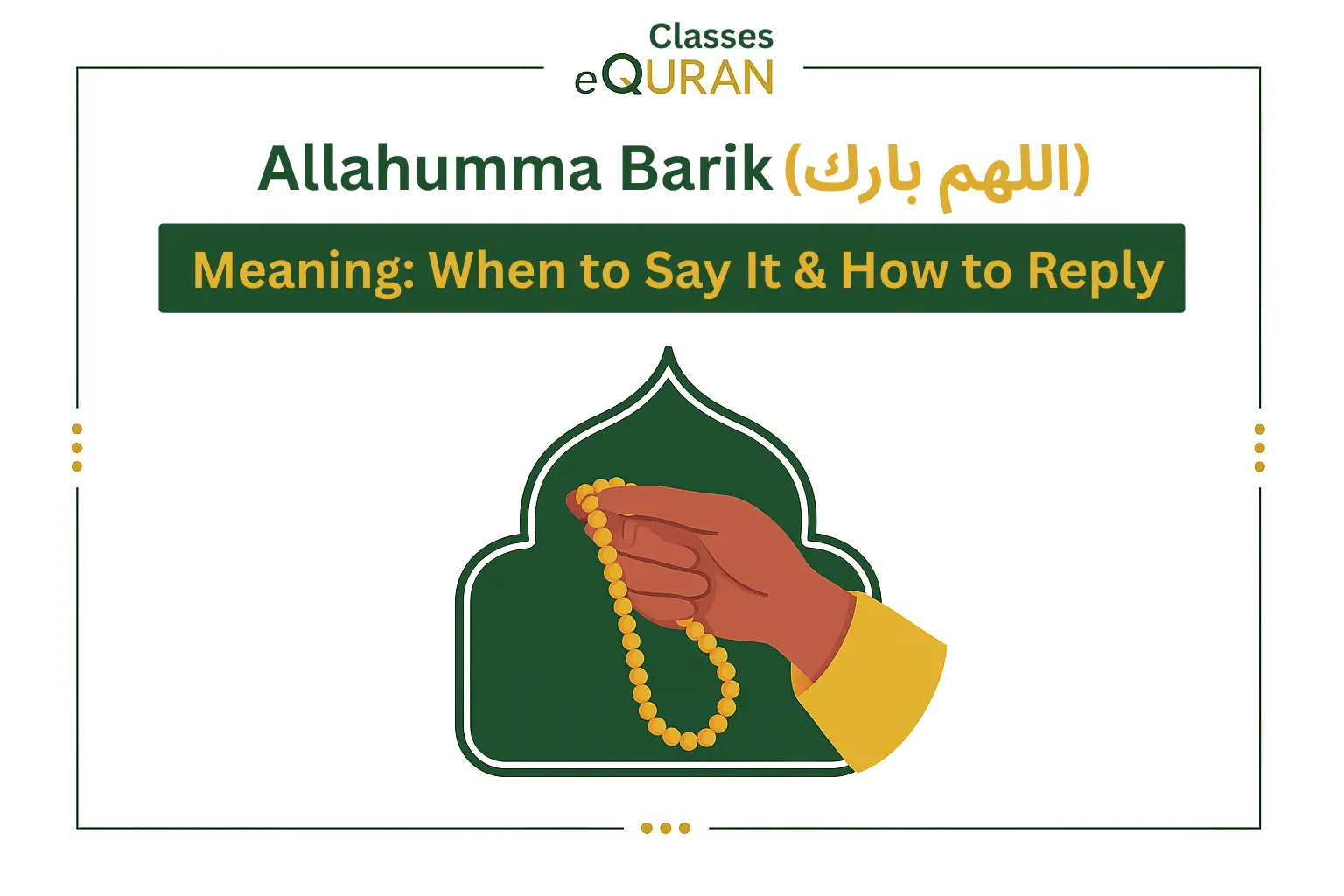 Allahumma Barik Meaning, Usage, Replies & Benefits | EQuran Classes