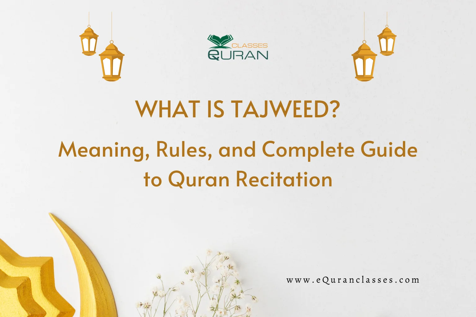 Rules Of Tajweed: Meaning & Complete Guide To Recite Quran